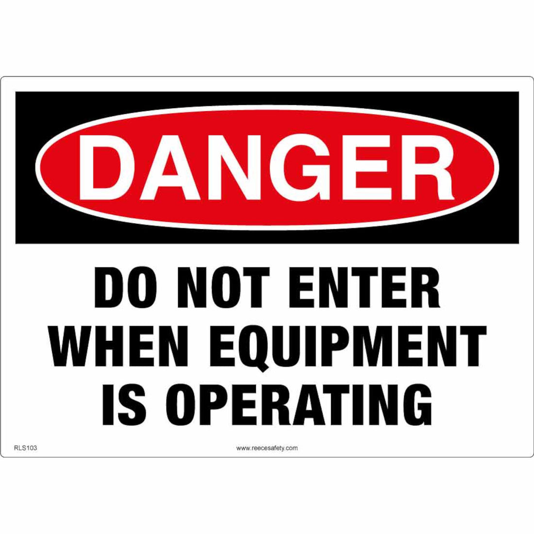 REECE Danger - Do Not Enter Sign – Inland Empire Safety & Supply